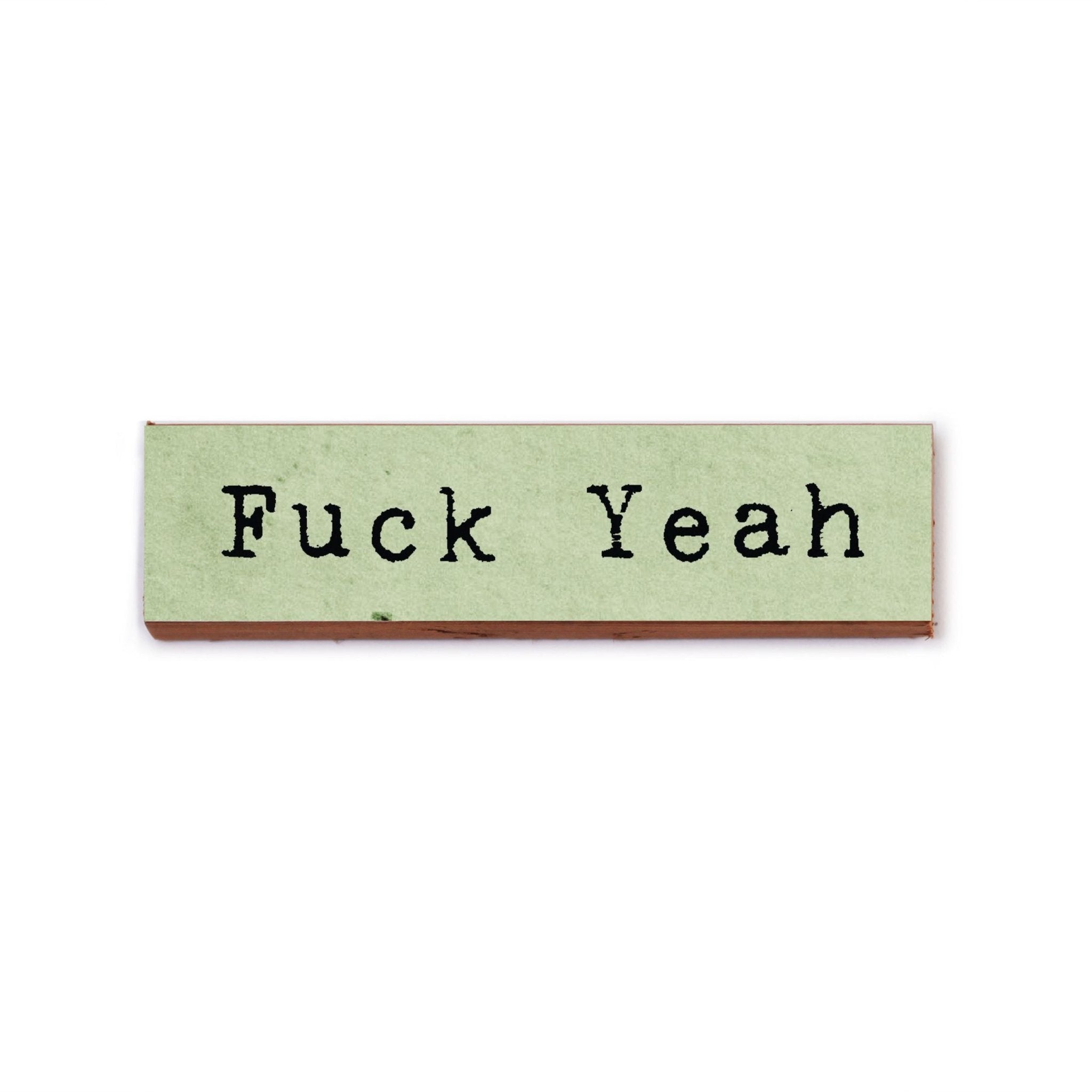 Fuck Yeah | Handmade Fridge Magnet Cedar Mountain Studios